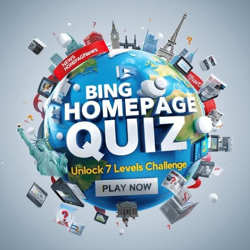 Play Bing Homepage Quiz Today – 10+ Daily Updated Bing Quizzes